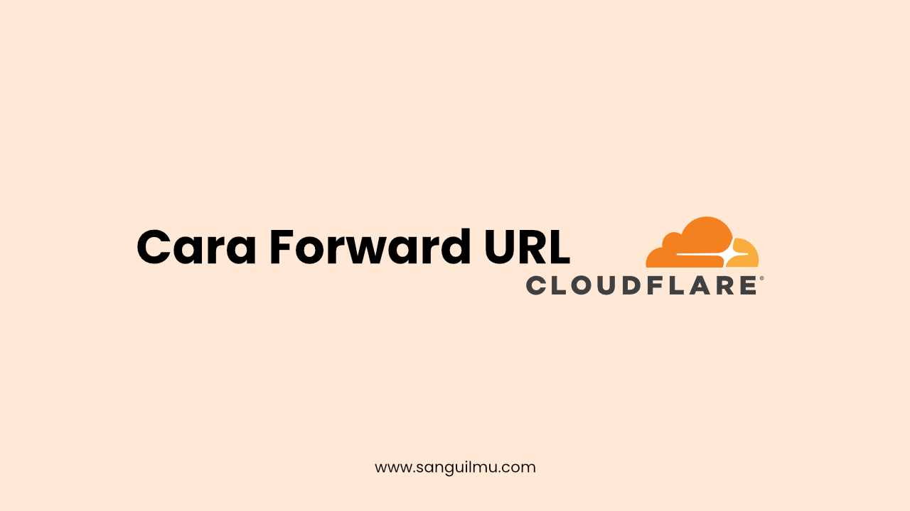 √ Cara Forward URL di Cloudflare dengan Mudah | Sangu Ilmu