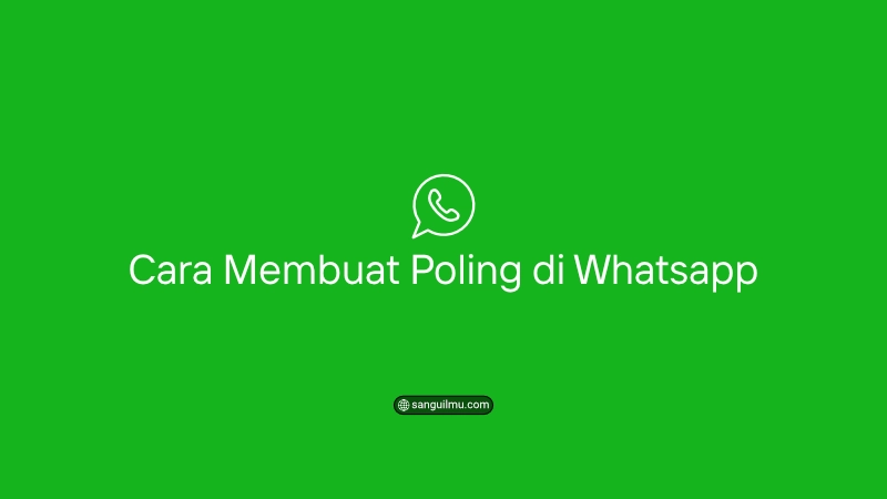√ Cara Membuat Poling di Whatsapp | Sangu Ilmu